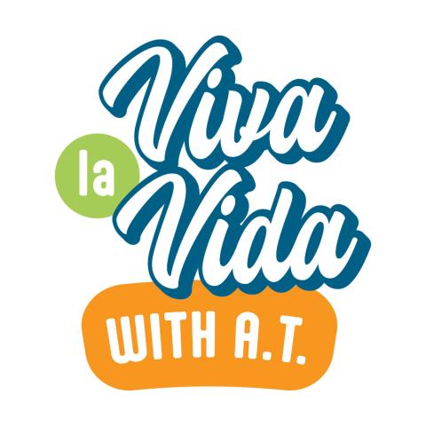 Viva la Vida with A.T. 2025! | Texas Technology Access Program